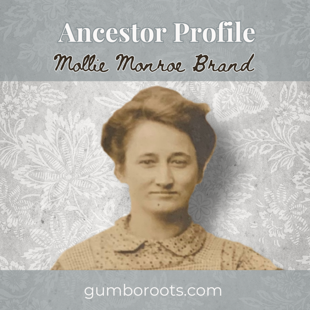 Part I – Ancestor Profile: Mollie Monroe Brand - Gumbo Roots